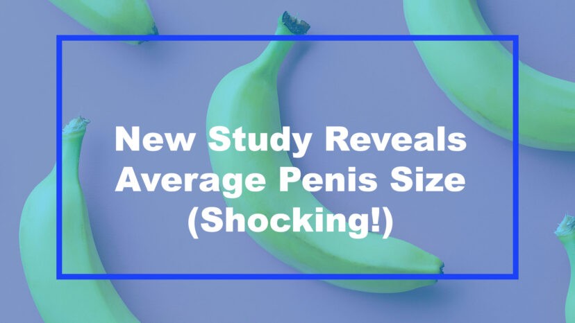 The Average Penis Length Will Totally Shock You